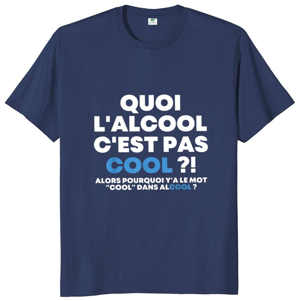T-shirt "L'Alcool c'est pas Cool ?" - La Beauferie